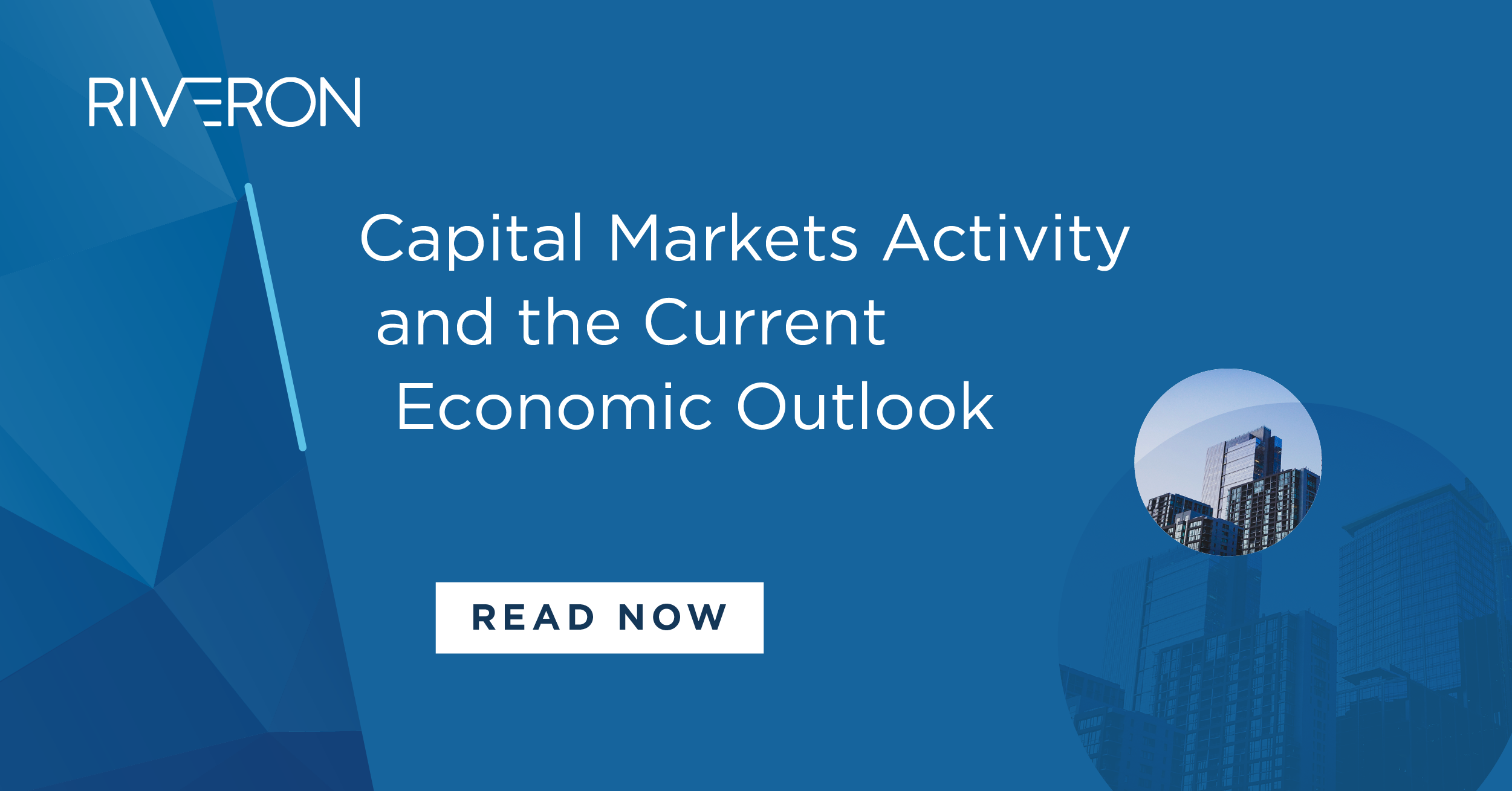 Capital Markets Activity and Outlook - Q3 2021 - Riveron