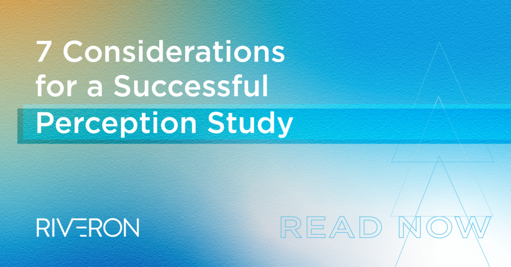 7 Considerations for a Successful Perception Study - Riveron